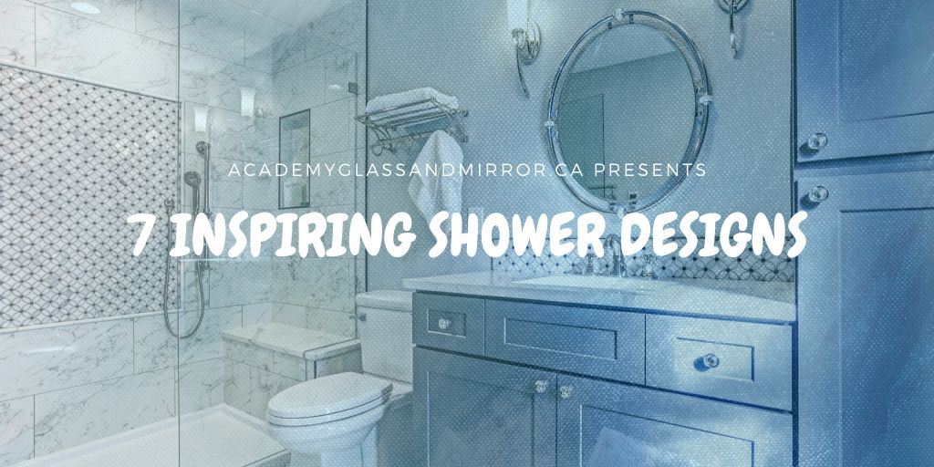 Inspiring Shower Designs for Small Bathrooms | Academy Glass and Mirror