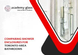 Frameless vs. Framed Shower Enclosures | Toronto | Academy Glass
